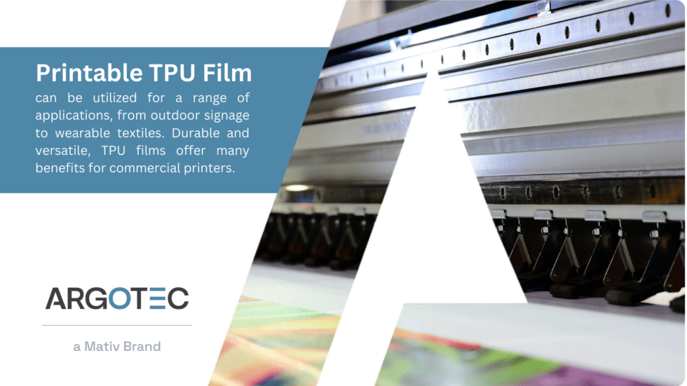 Benefits of TPU Film for Commercial Printing - Argotec